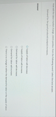 Solved How will the labor market change, ceteris paribus, | Chegg.com