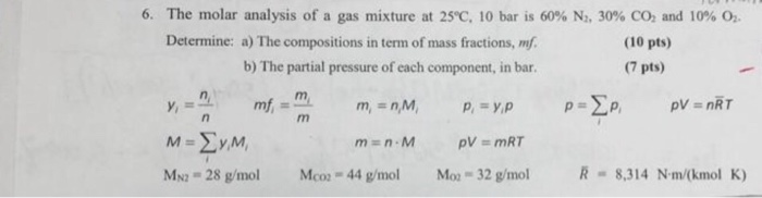 Solved 6. The molar analysis of a gas mixture at 25"C, 10 | Chegg.com