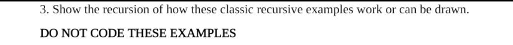 3. Show the recursion of how these classic recursive | Chegg.com