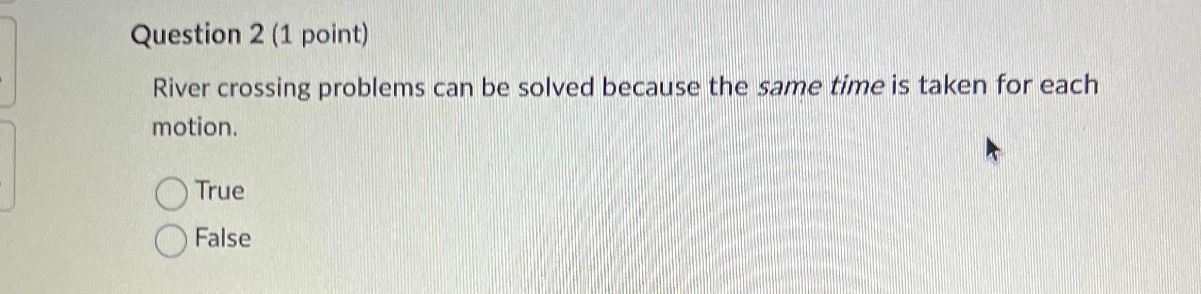 Solved Question 2 (1 ﻿point)River crossing problems can be | Chegg.com