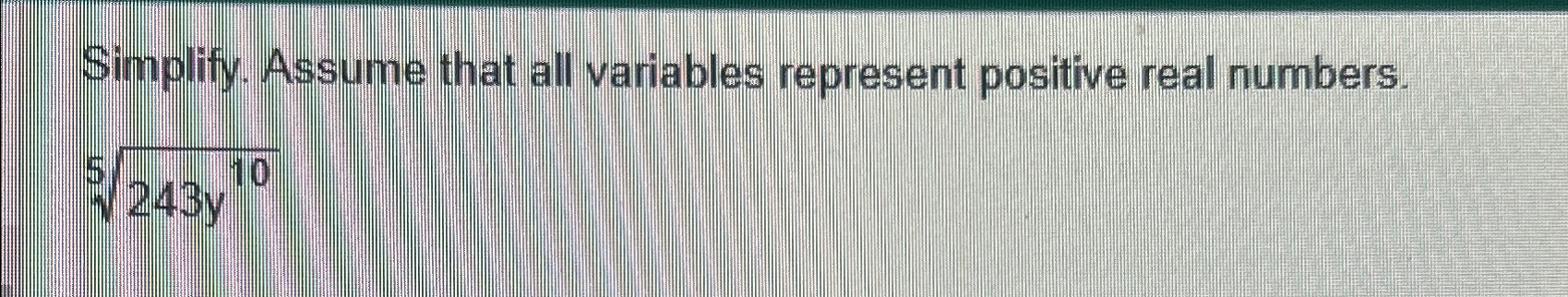 Solved Simplify. Assume that all variables represent | Chegg.com