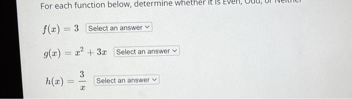 Solved For each function below, determine whether it is | Chegg.com
