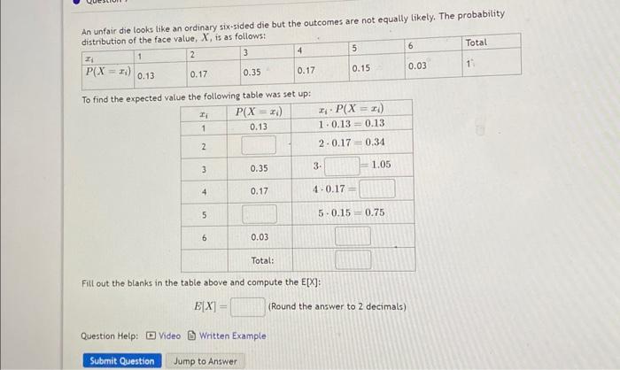 Solved An unfair die looks like an ordinary six-sided die | Chegg.com