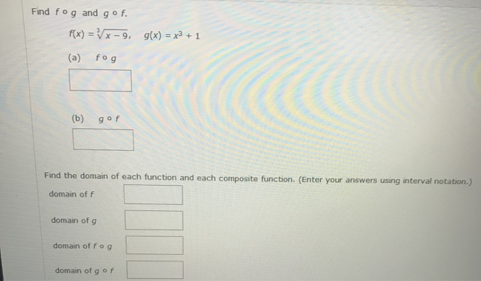 Solved Find fog and gof. f(x) = x-9. g(x) = x3 + 1 (a) fog | Chegg.com