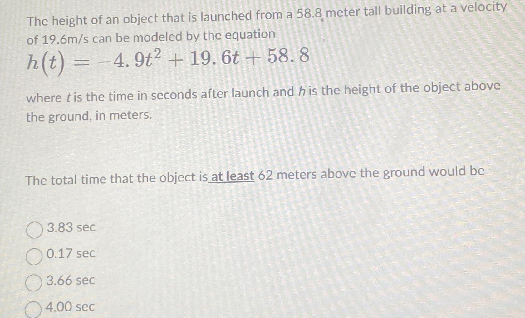 Solved The height of an object that is launched from a 58.8 | Chegg.com
