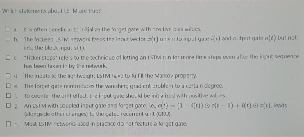 Solved Which statements about LSTM are true?a. ﻿It is often | Chegg.com