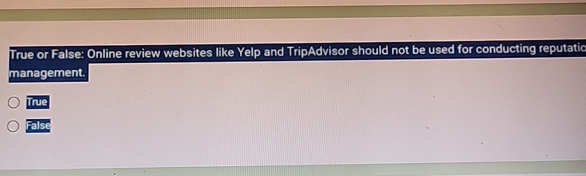 Solved True or False: Online review websites like Yelp and | Chegg.com