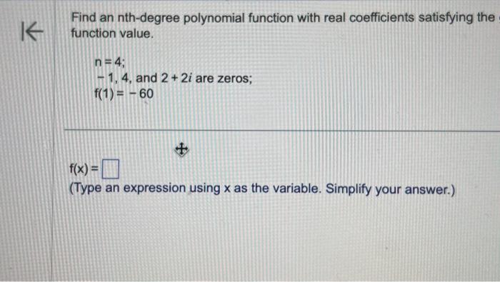 Solved Find an nth-degree polynomial function with real | Chegg.com