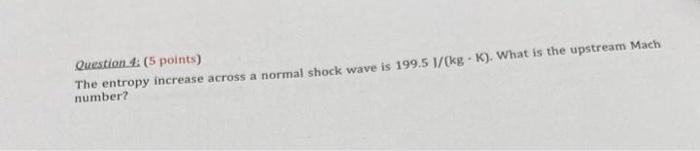 Solved The entropy increase across a normal shock wave is | Chegg.com