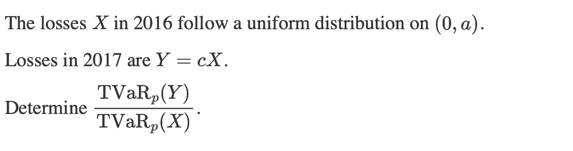 Solved The losses x ﻿in 2016 ﻿follow a uniform distribution | Chegg.com