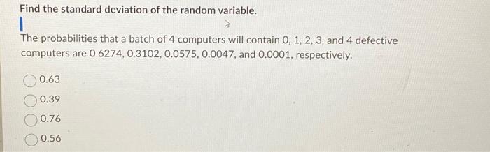 Solved Find the standard deviation of the random variable. | Chegg.com