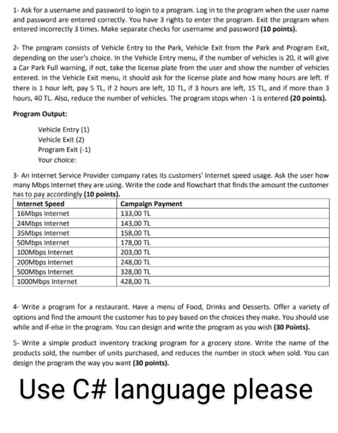 Solved 1- ﻿Ask for a username and password to login to a | Chegg.com