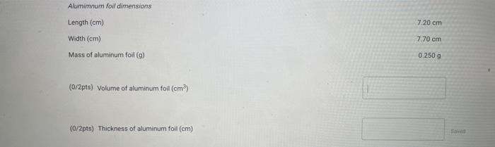 Solved Alumimnum foil dimensions Length (cm) Width (cm) Mass | Chegg.com