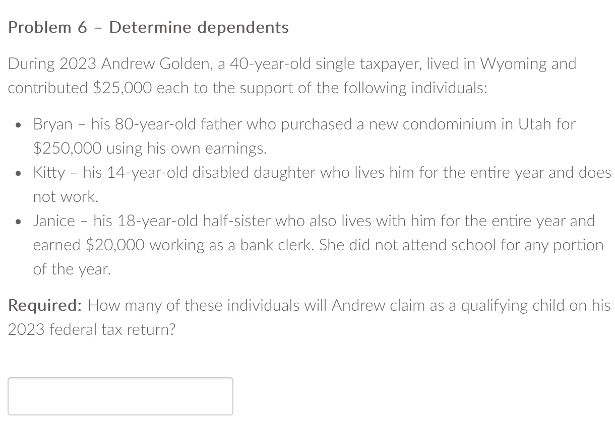 Solved Problem 6 - ﻿Determine dependents PLEASE SHOW ALL THE | Chegg.com