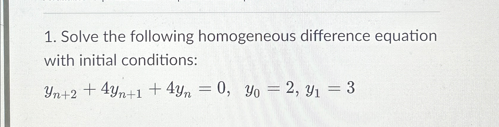 Solved Solve the following homogeneous difference equation | Chegg.com