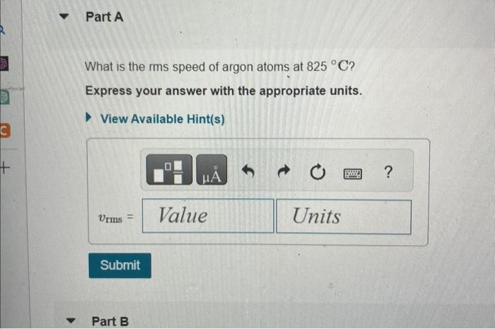 Solved What is the rms speed of argon atoms at 825∘C ? | Chegg.com