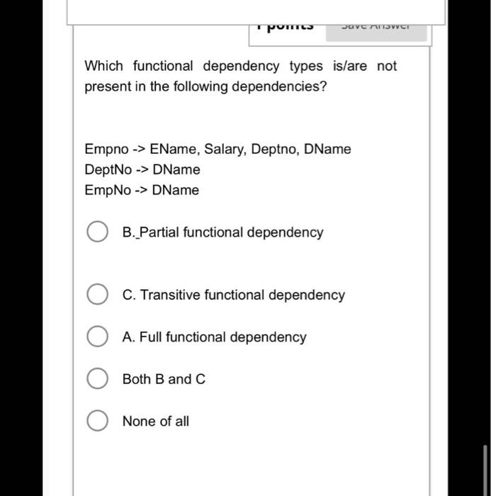 Solved ponts Save Answer Which functional dependency types | Chegg.com