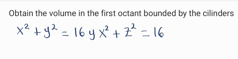 Solved Obtain the volume in the first octant bounded by the | Chegg.com