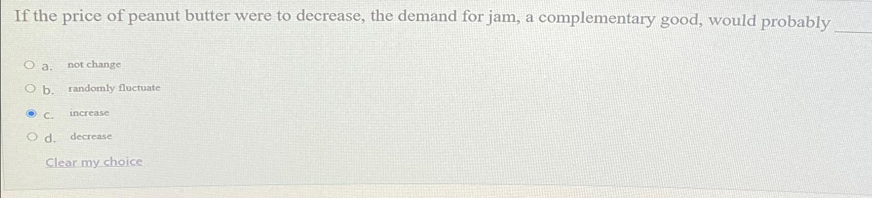 Solved If the price of peanut butter were to decrease, the | Chegg.com