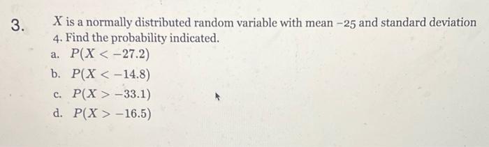 Solved X Is A Normally Distributed Random Variable With Mean