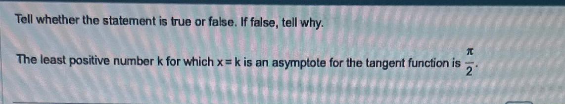 Solved Tell whether the statement is true or false. If | Chegg.com