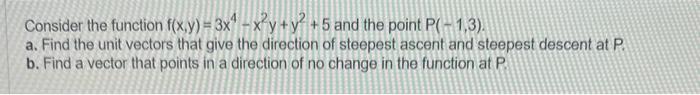 Solved Consider the function f(x,y)=3x4−x2y+y2+5 and the | Chegg.com