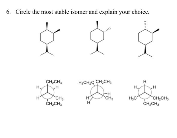 Solved 111.. HOCH 6. Circle the most stable isomer and | Chegg.com