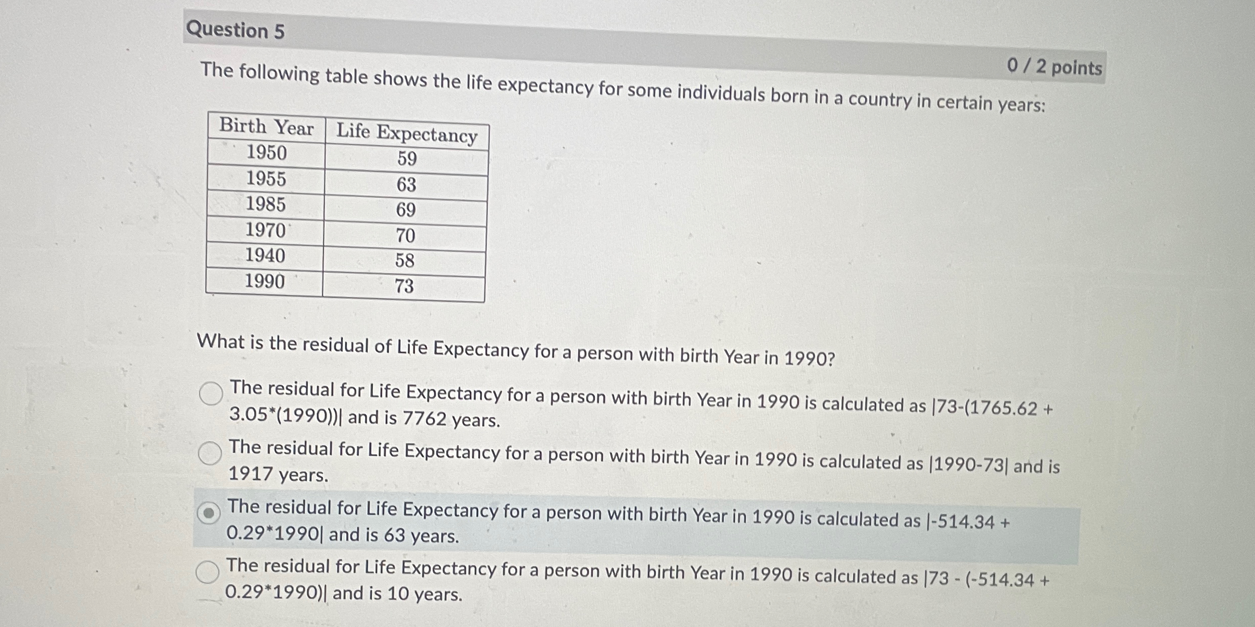 Solved Question 5The following table shows the life | Chegg.com