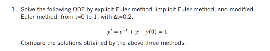Solved Solve the following ODE by explicit Euler method, | Chegg.com