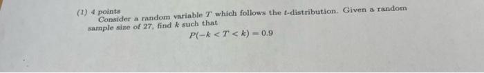 Solved Consider a random variable T which follows the | Chegg.com