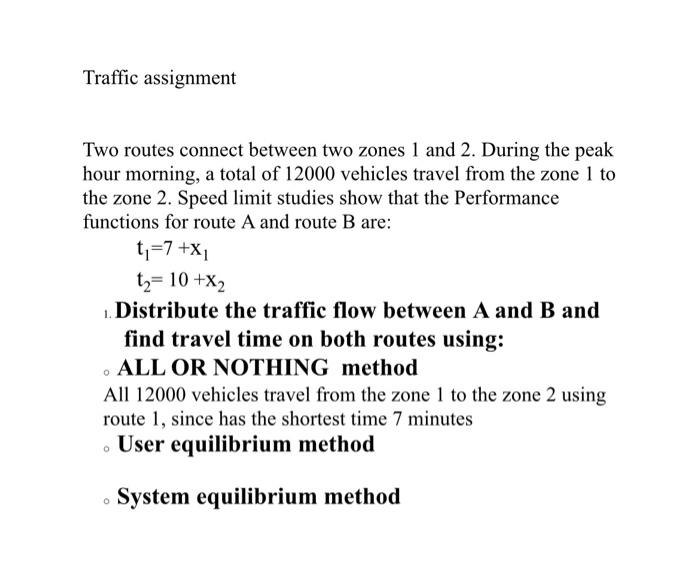Traffic assignment Two routes connect between two | Chegg.com