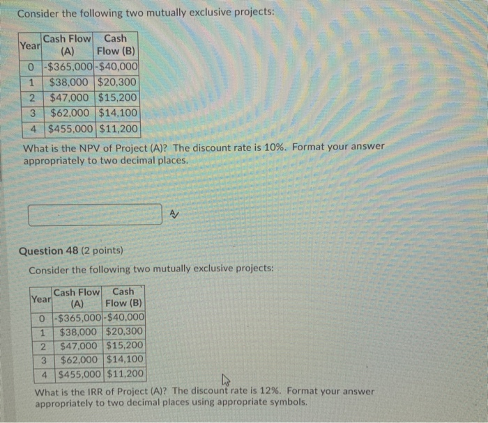 Solved Consider the following two mutually exclusive | Chegg.com