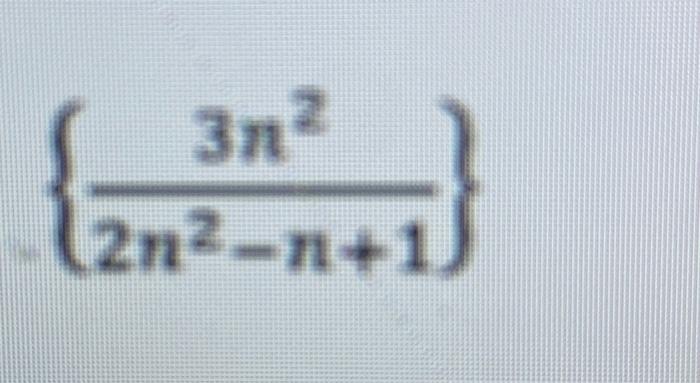 Solved {2n2−n+13n2} | Chegg.com