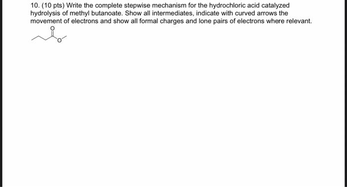 Solved 10. (10 pts) Write the complete stepwise mechanism | Chegg.com