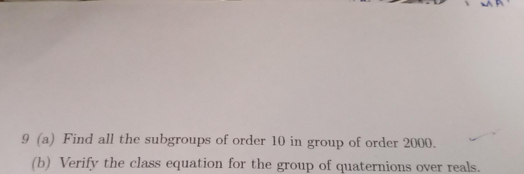Solved 9 (a) Find all the subgroups of order 10 in group of | Chegg.com