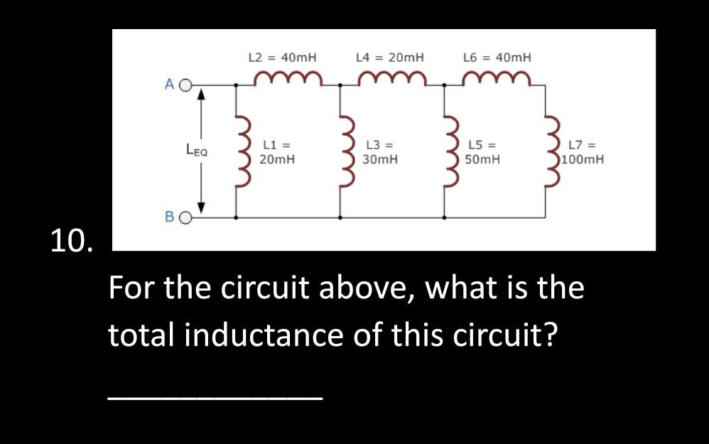 Solved For the circuit above, what is the total inductance | Chegg.com