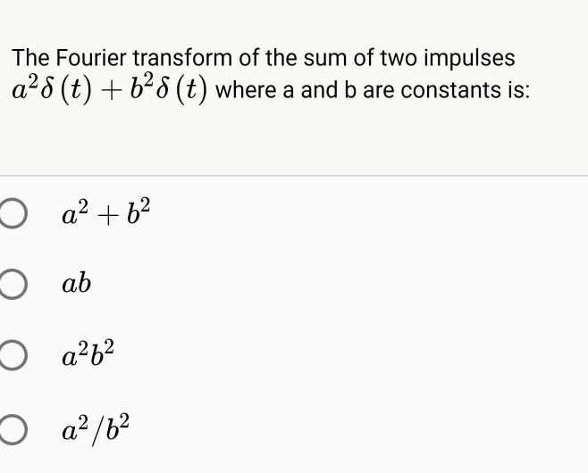 Solved The Fourier transform of the sum of two impulses a²8 | Chegg.com