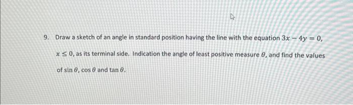 Solved Draw a sketch of an angle in standard position having | Chegg.com