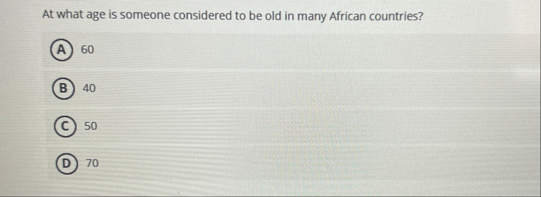 Solved At what age is someone considered to be old in many | Chegg.com