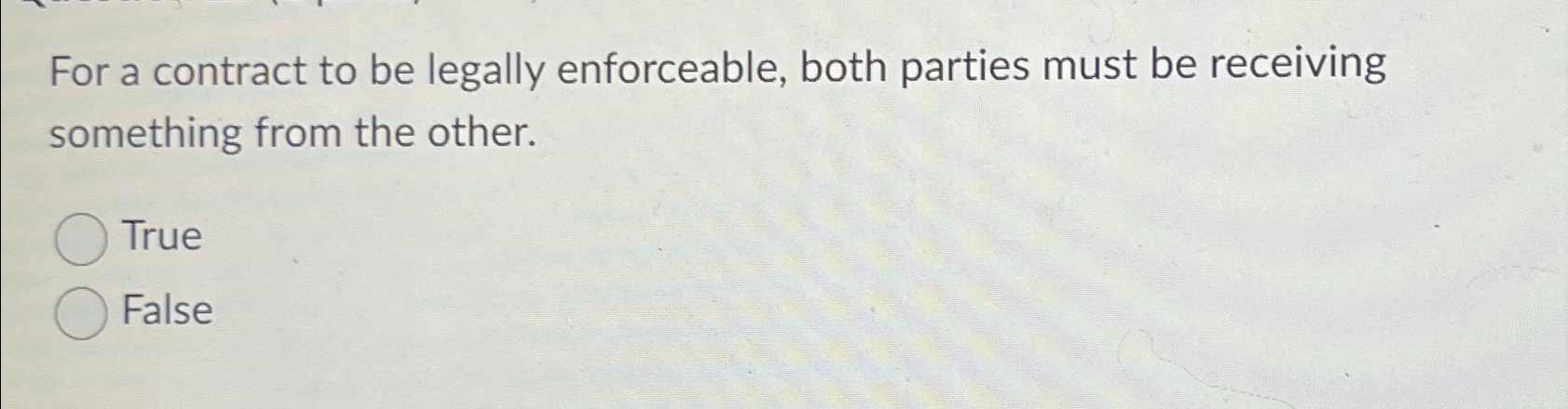 Solved For a contract to be legally enforceable, both | Chegg.com