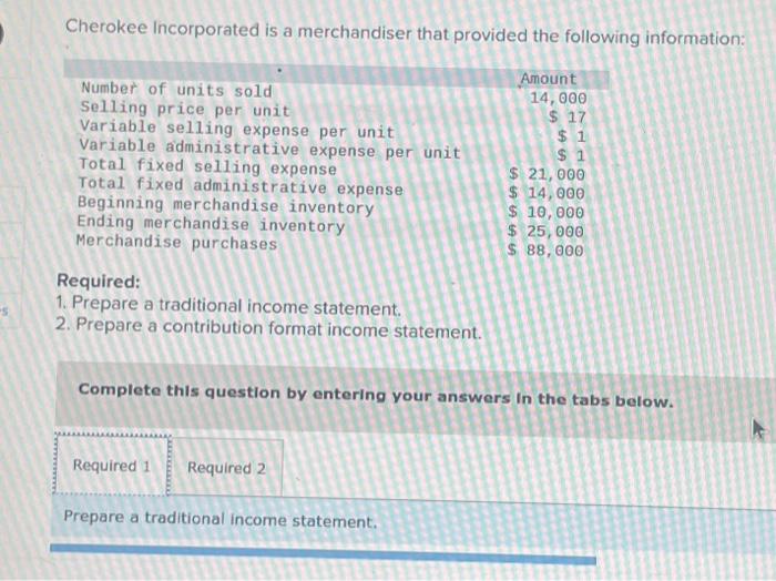 Solved Prepare a traditional income statement. Prepare | Chegg.com