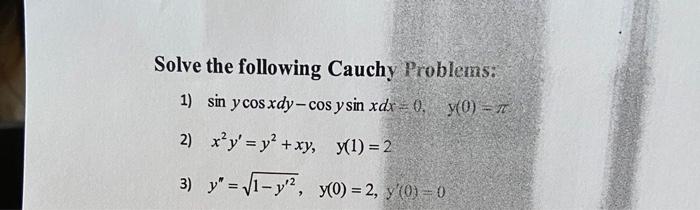 Solved Solve the following Cauchy Problems: 1) | Chegg.com