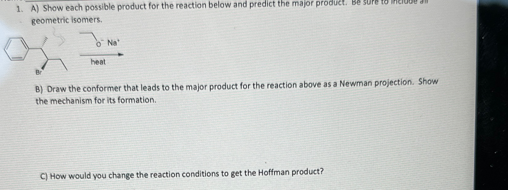 Solved A) ﻿Show each possible product for the reaction below | Chegg.com