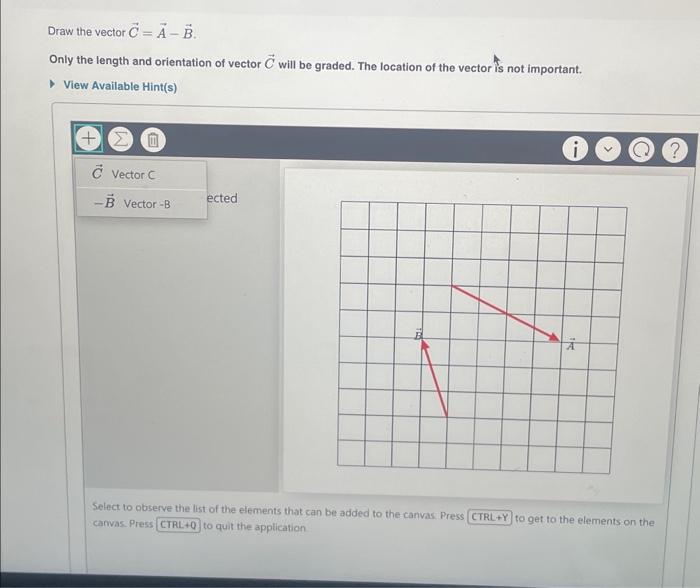 Solved Draw the vector C=A−B. Note that you are free to move | Chegg.com