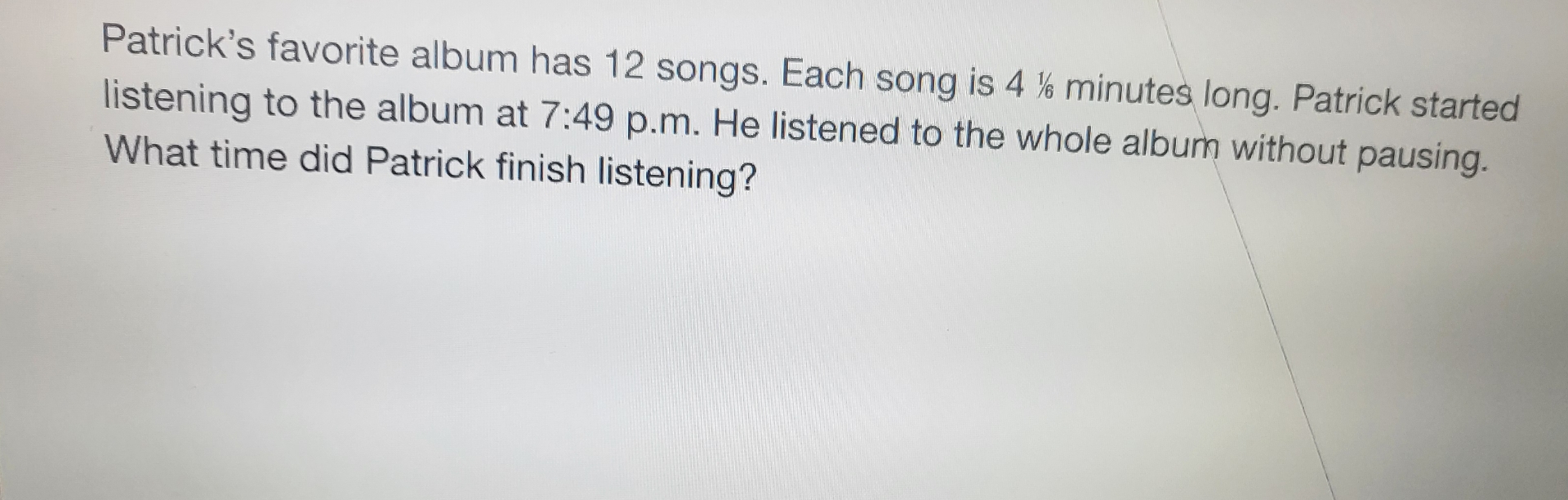 Solved Patrick's favorite album has 12 ﻿songs. Each song is | Chegg.com