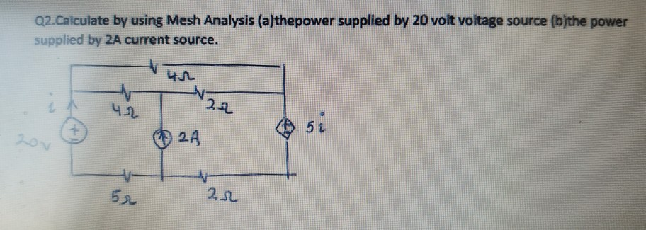 Solved Q2.Calculate by using Mesh Analysis (a)thepower | Chegg.com