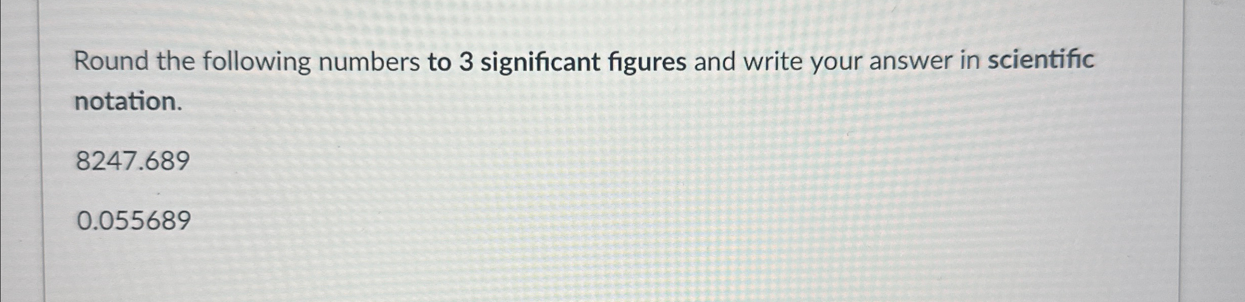 Solved Round the following numbers to 3 ﻿significant figures | Chegg.com