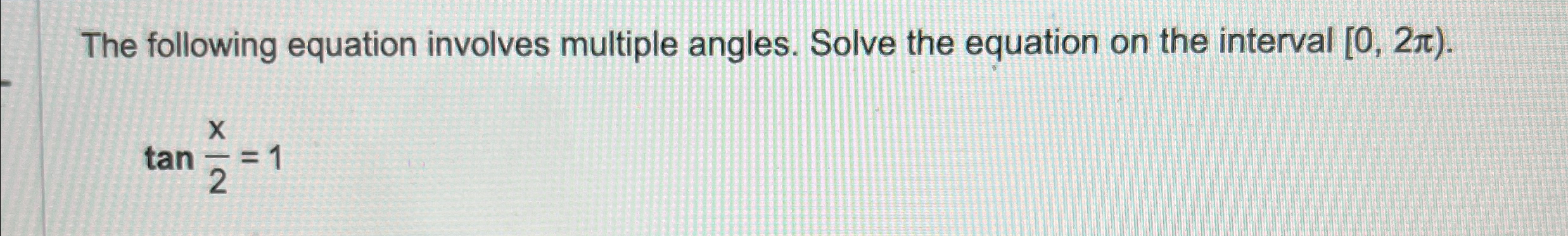 Solved The following equation involves multiple angles. | Chegg.com