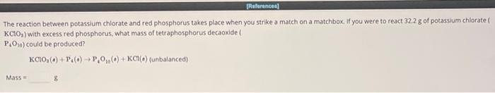 Solved The reaction between potassium chlorate and red | Chegg.com