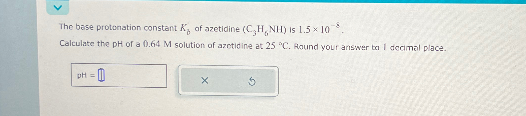 Solved The base protonation constant Kb ﻿of azetidine | Chegg.com